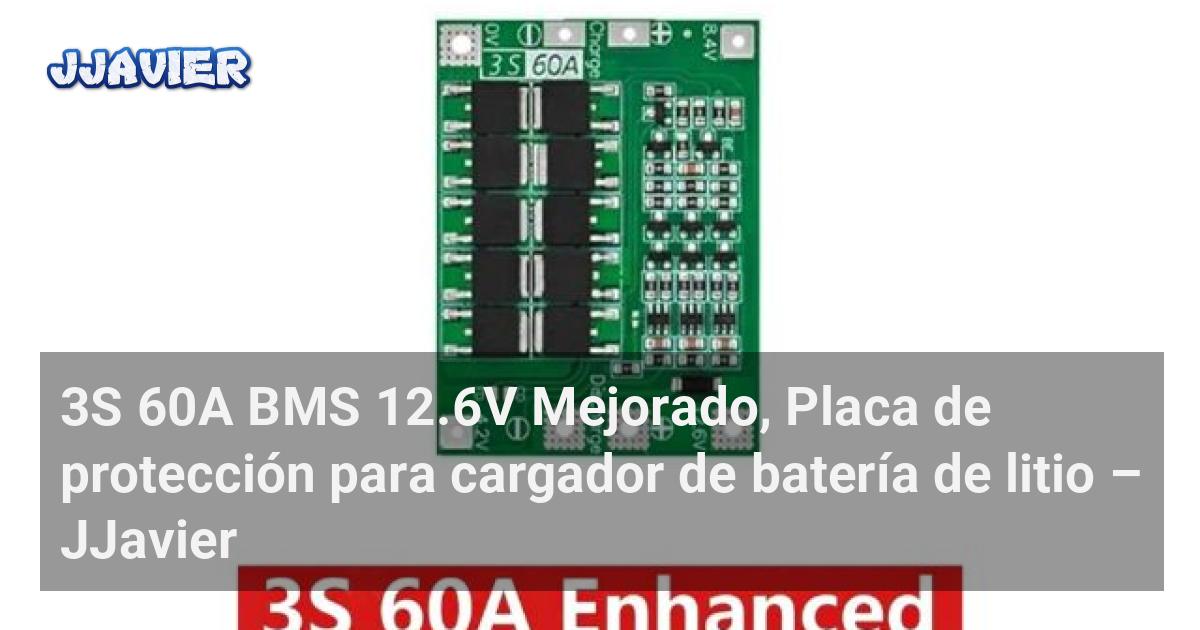 3S 60A BMS 12.6V Mejorado – JJavier